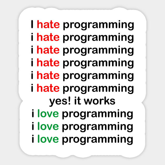 I love programming - Programming - Sticker | TeePublic